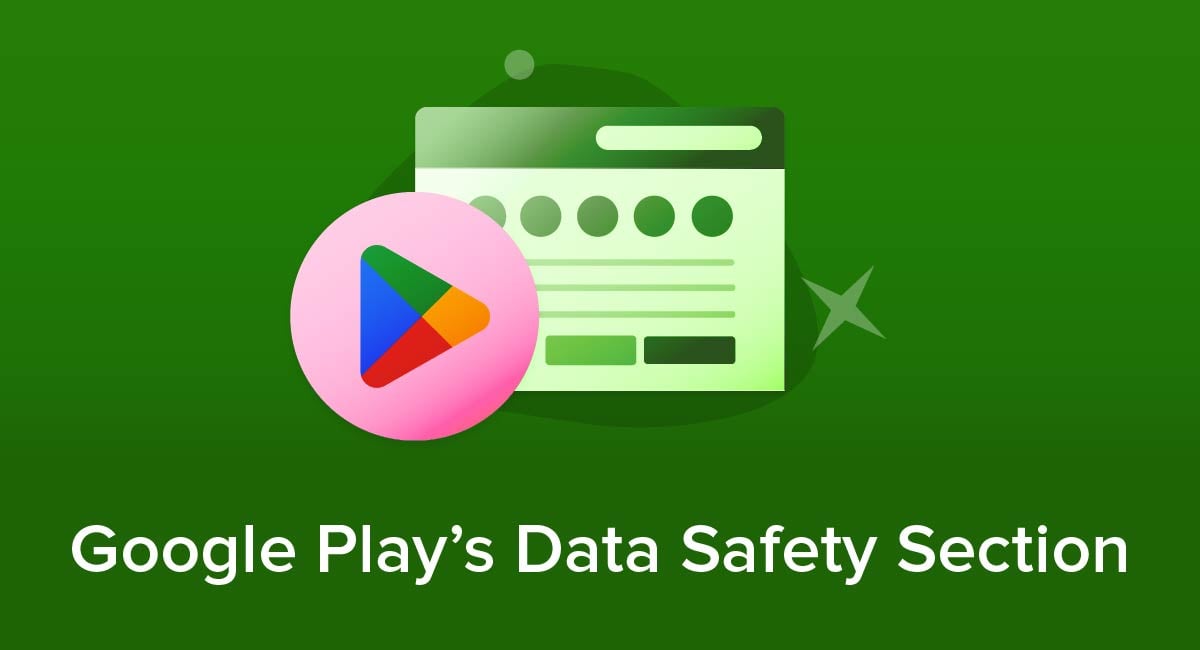 Google Play's Data Safety Section - Free Privacy Policy